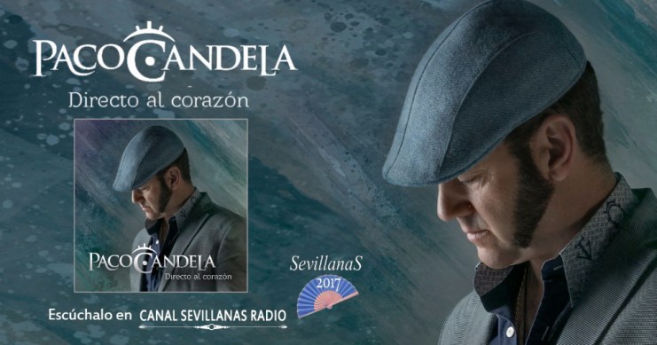 Paco Candela 2017, Directo al corazón
