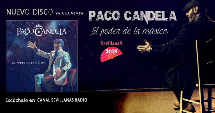 Paco Candela 2018, El poder de la música